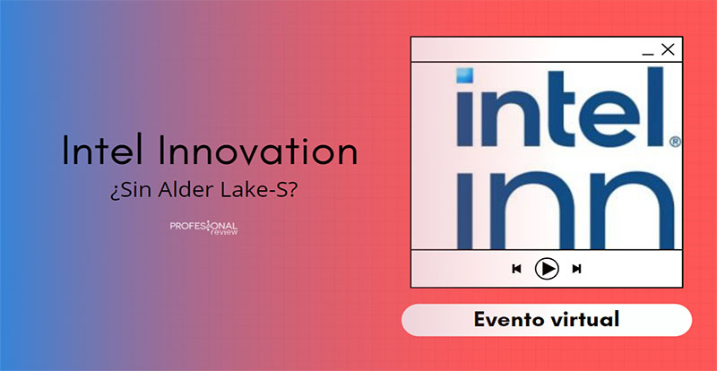 Intel Innovation: evento virtual para productos virtuales, ¿sin CPU?