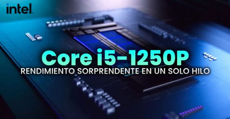 Intel Core i5-1250P y un rendimiento sorprendente en un solo hilo