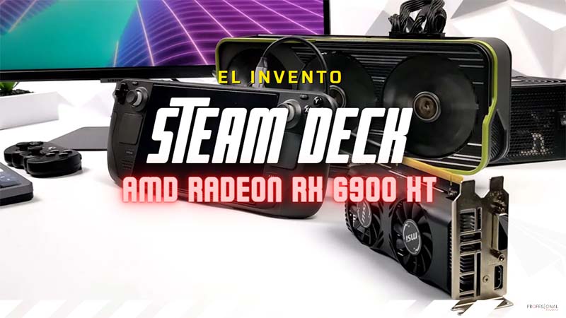 Steam Deck con AMD RX 6900 XT: 10 veces más rápida en 3DMark