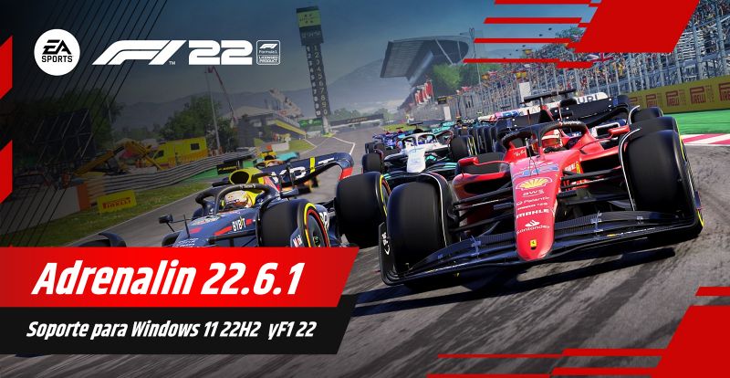 AMD Adrenalin 22.6.1 con soporte para Windows 11 22H2 y F1 2022