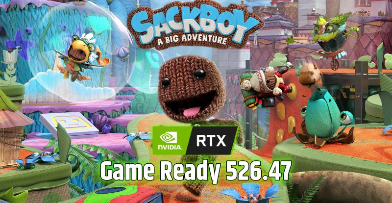 Nvidia 526.47: Disponibles los controladores para Sackboy
