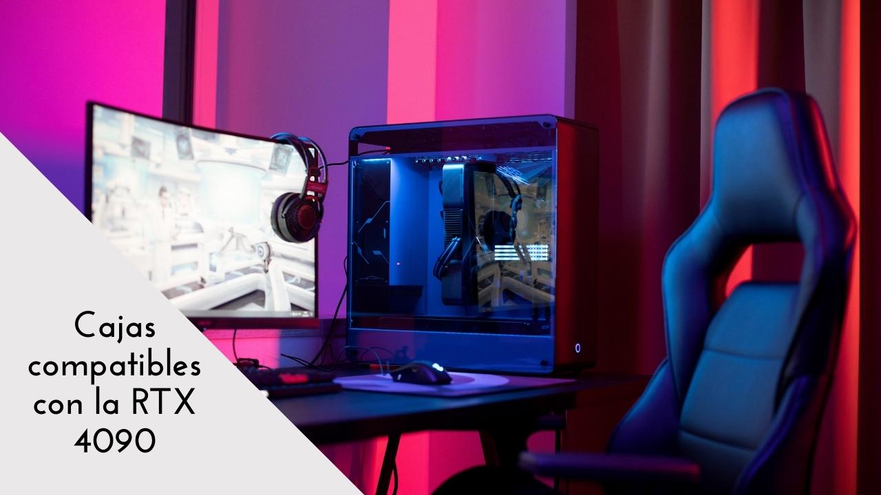 Caja de PC para RTX 4090 compatibles | MODELOS RECOMENDADOS