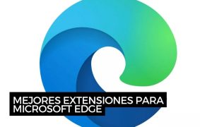 Mejores extensiones para Microsoft Edge