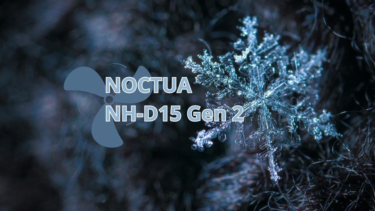 Noctua NH-D15 Gen 2: características y disponibilidad