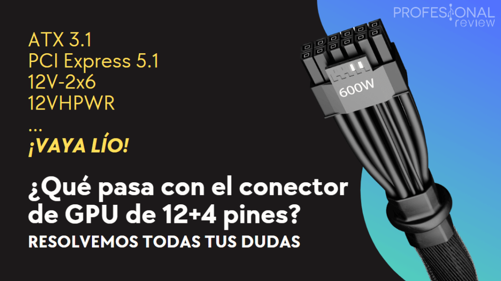 ATX 3.1 y nuevo conector 12V-2x6, ¿tengo que cambiar mi fuente?