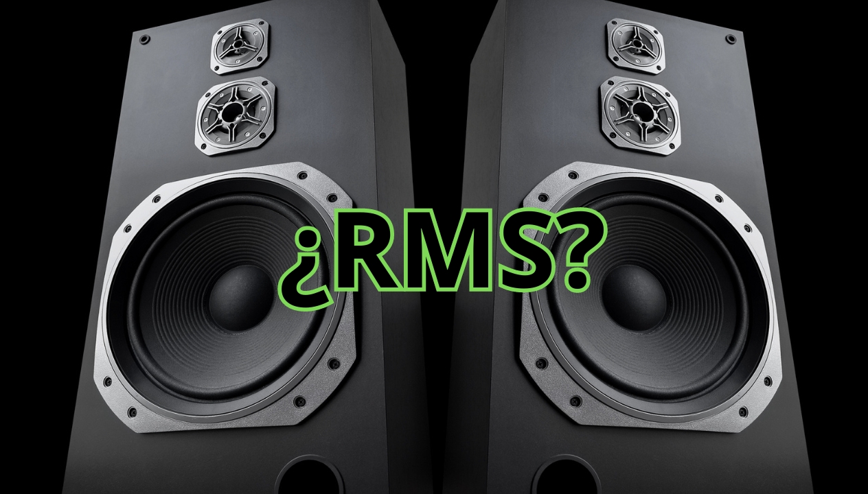RMS: ¿Qué es y para qué sirve para los altavoces?