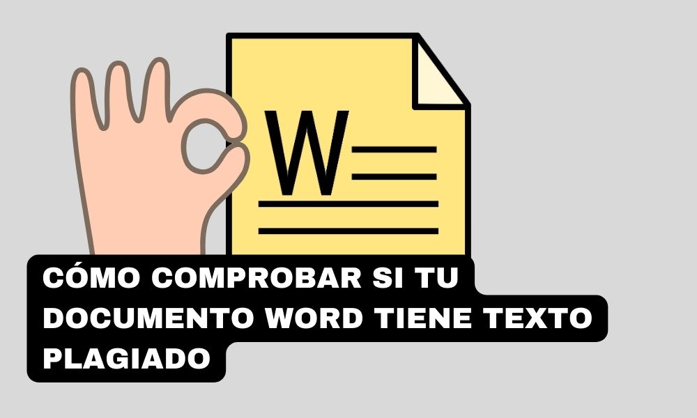Como comprobar si tu documento Word tiene texto plagiado