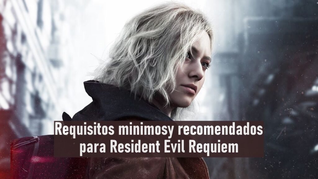 Resident Evil Requiem revela sus requisitos de PC