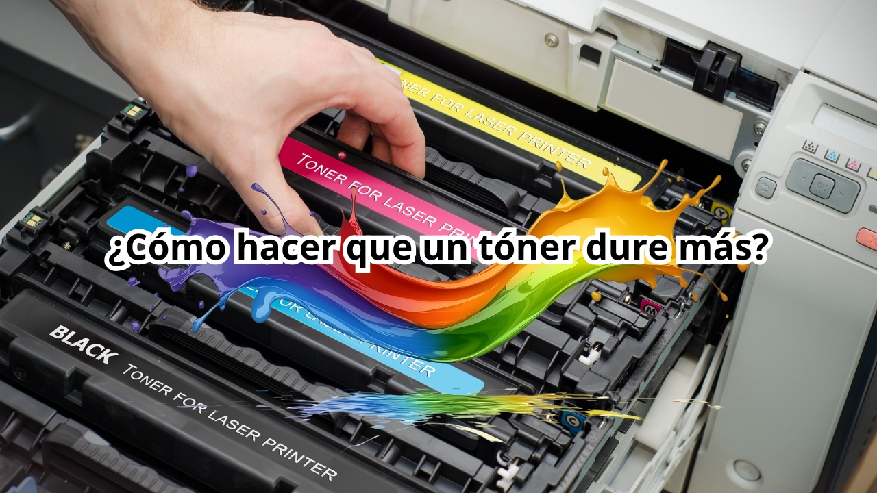 Qué hago para que dure más un tóner
